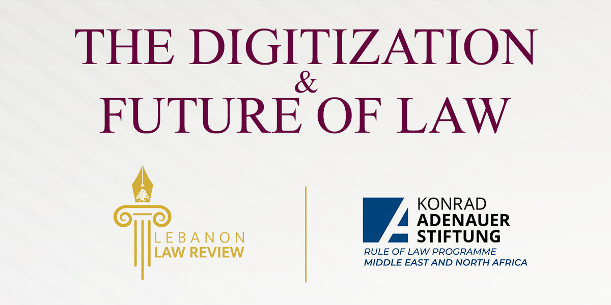 The Digitization & Future of Law Conference | KAS x Lebanon Law Review